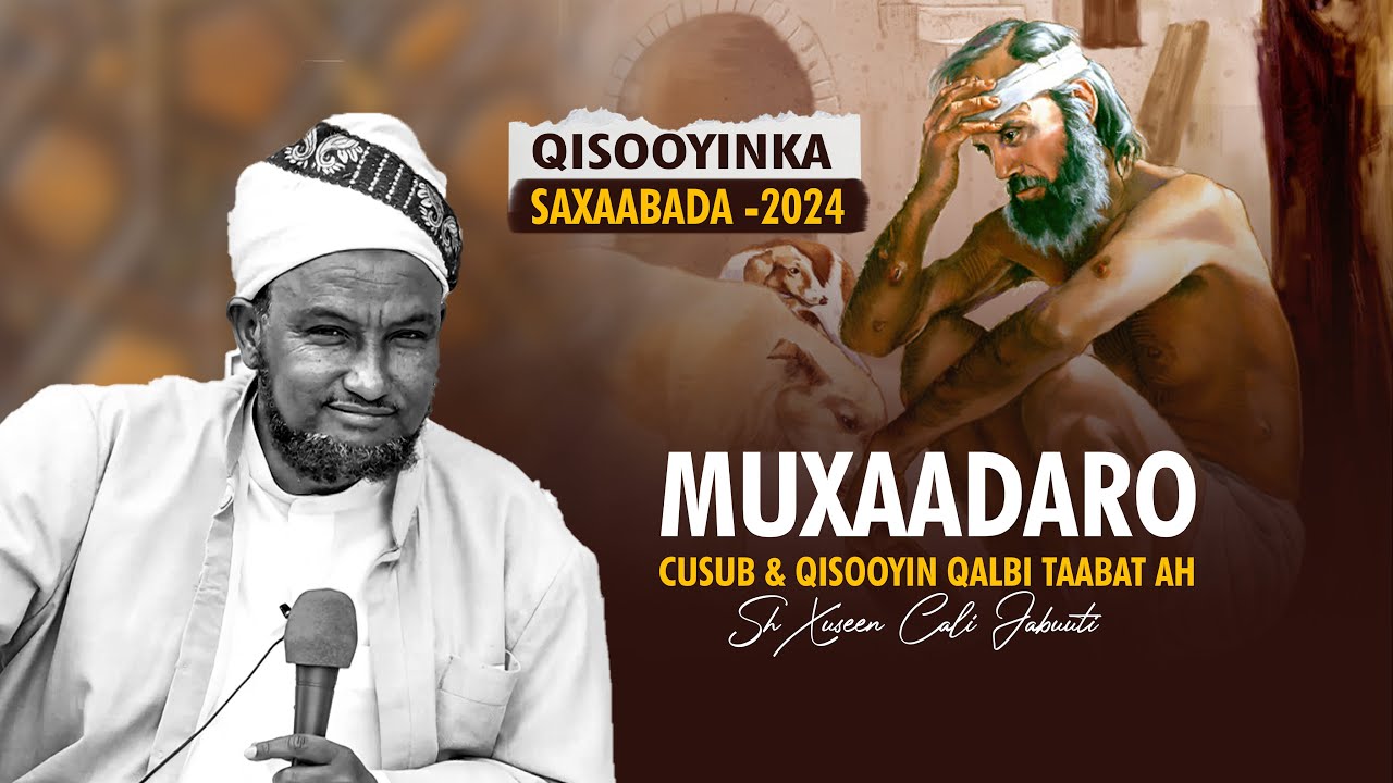 Muxaadaro Cusub & Qisooyinka Saxaabada Oo Qalbi Taabat Ah || Sheekh ...