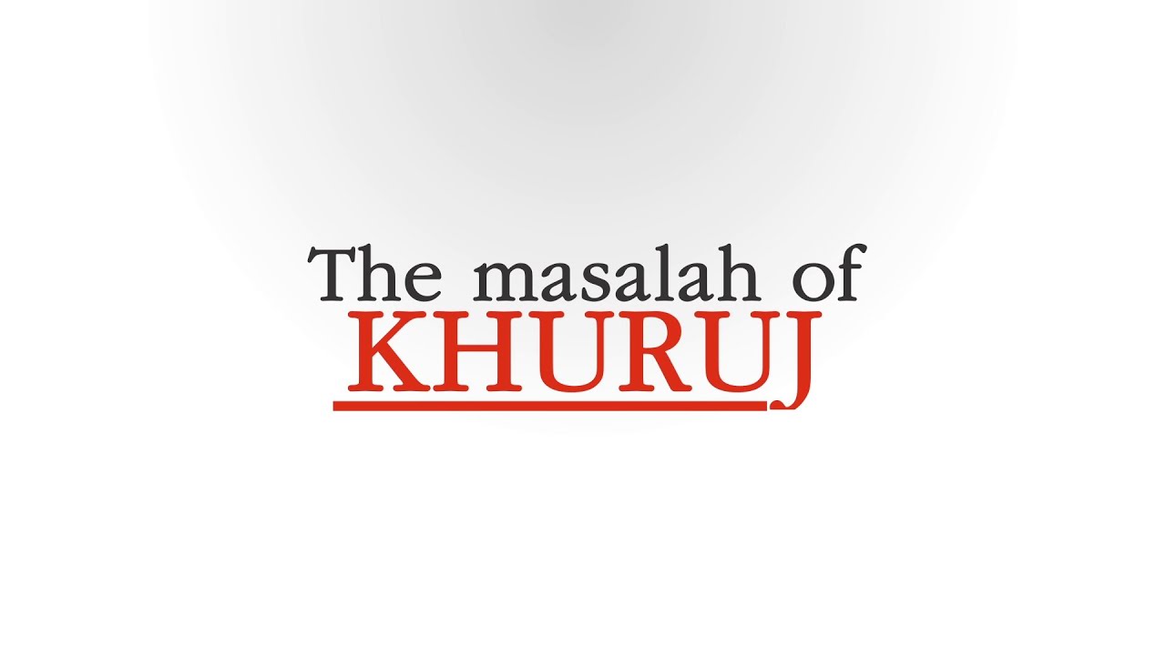 A Summary on Khuruj | Abu 'Abdir-Rahman as-Salafi - YouTube
