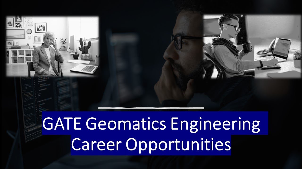 GATE GEOMATICS ENGINEERING CAREER OPPORTUNITIES | PSU'S | IIT M.TECH ...