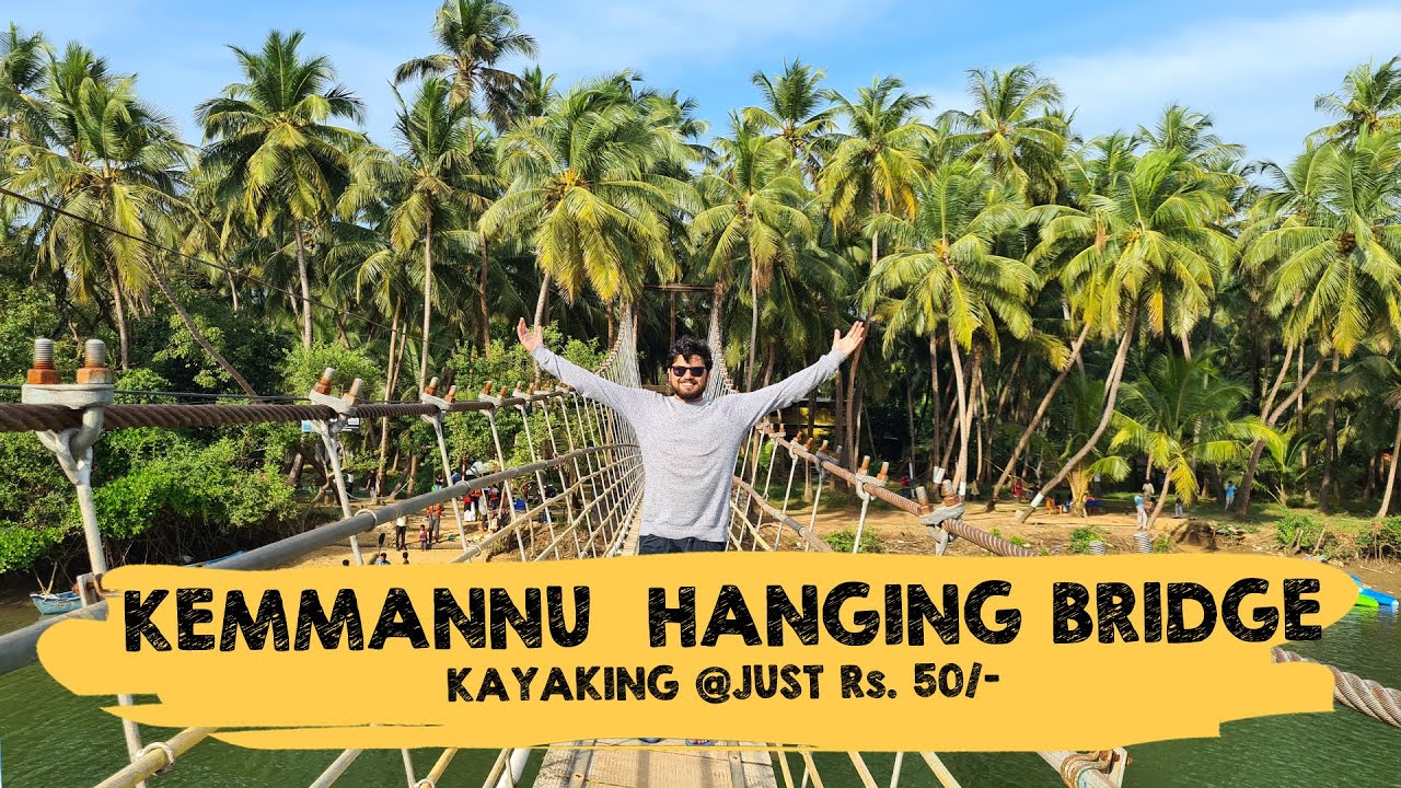 Kemmannu Hanging bridge Udupi | Kayaking in Udupi | Udupi Tourist ...