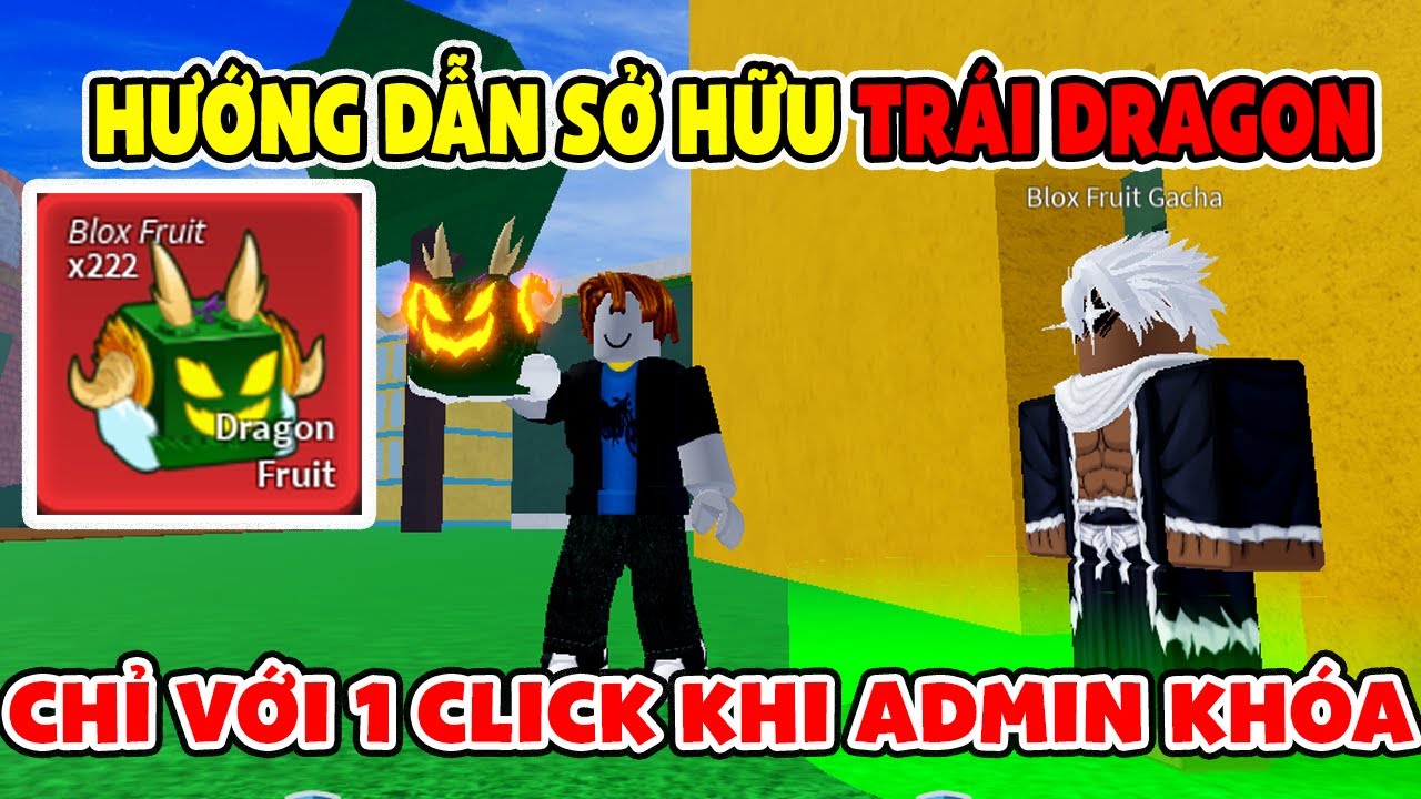 Hướng Dẫn Lấy Trái Dragon Không Mất Robux Trước Update Dragon Rework ...
