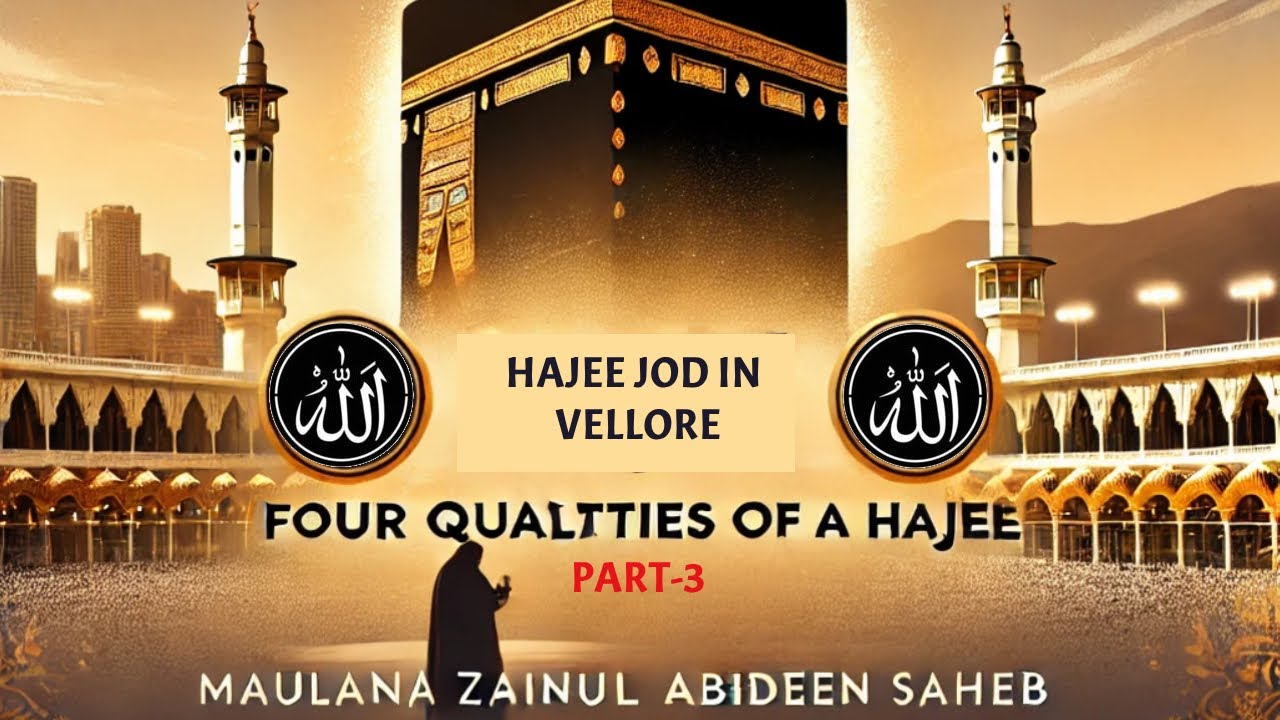 Hajj 2025 JOD | Maulana Zainul Abideen Saheb | Four Qualities of a ...