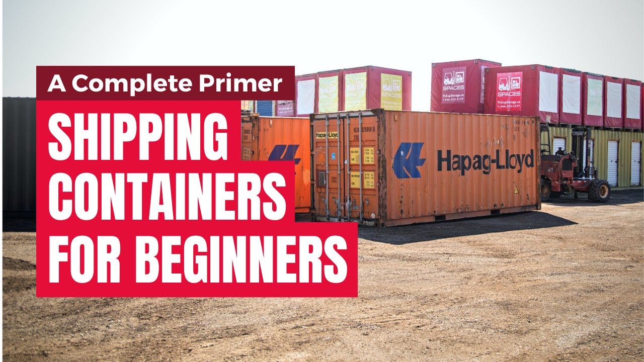 Shipping Containers: A Primer for Beginners - YouTube