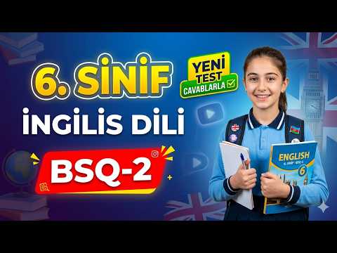6-cı sinif İngilis dili BSQ-2. Yeni test (Cavablarla).