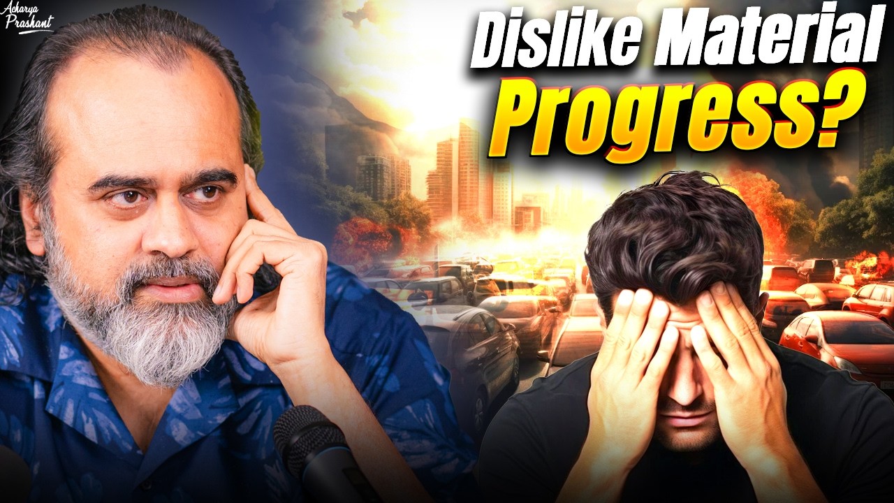 If you dislike material progress || Acharya Prashant, with BITS Pilani (2022) - YouTube