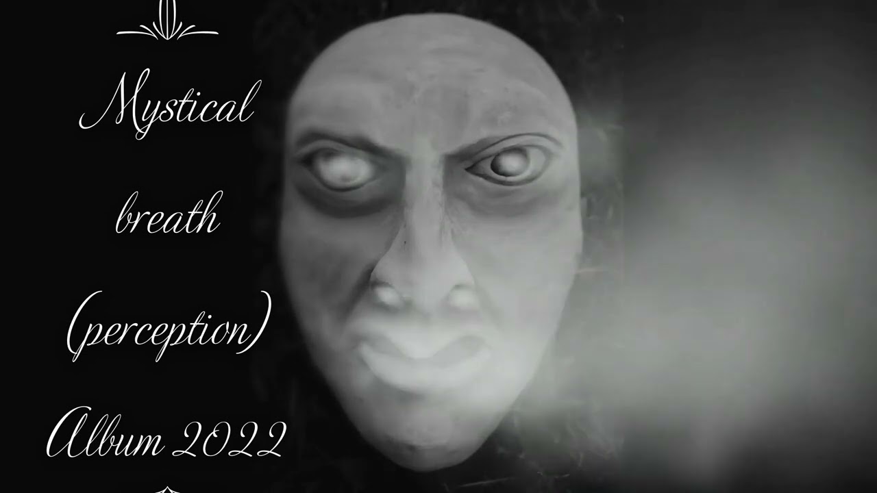 Mystical breath (perception) - YouTube