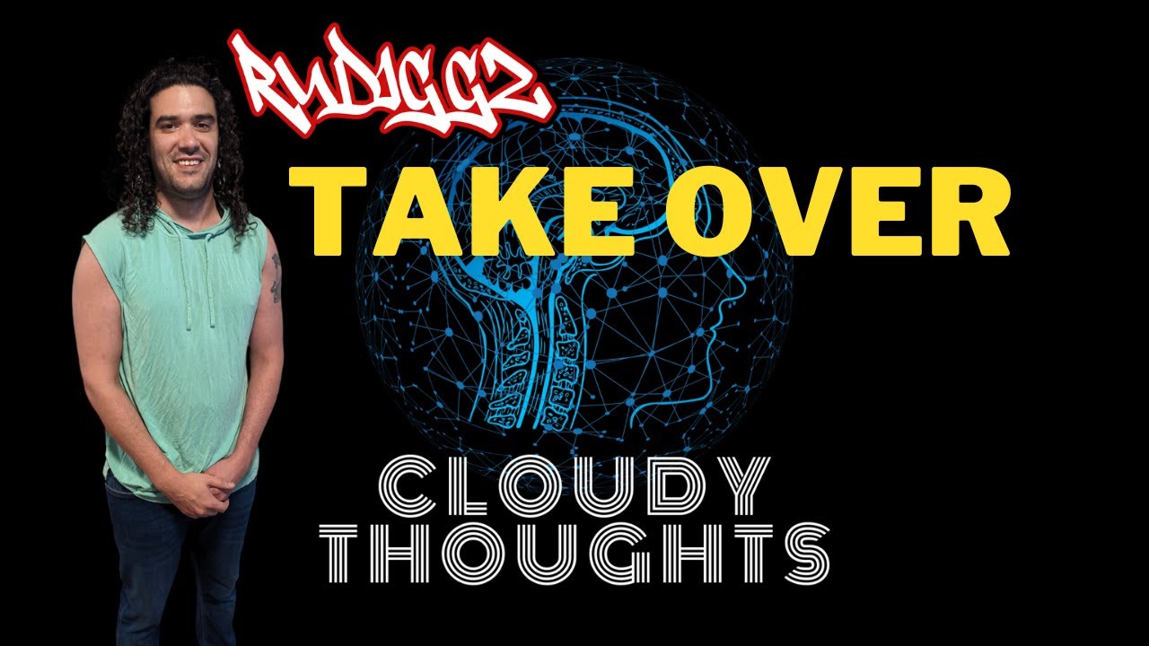 Cloudy Thoughts Rudiggz Take Over - YouTube
