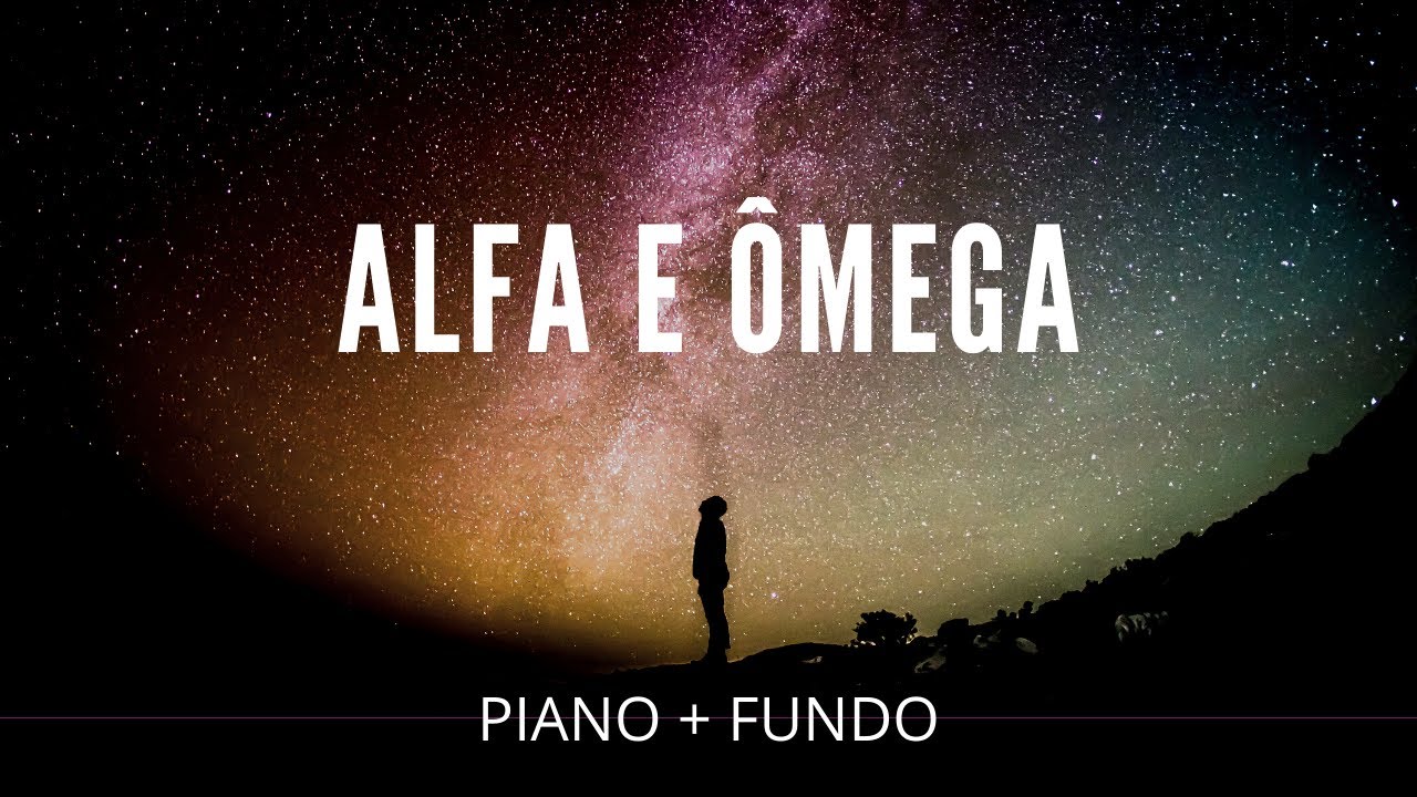 Alfa e Ômega- Piano + Fundo Musical Noite da Alma - YouTube
