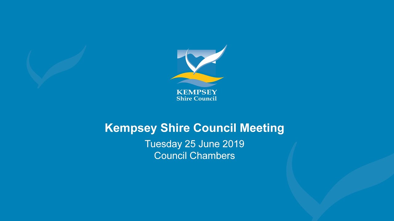 Kempsey Shire Council - Ordinary Council Meeting - 25 June 2019 - YouTube