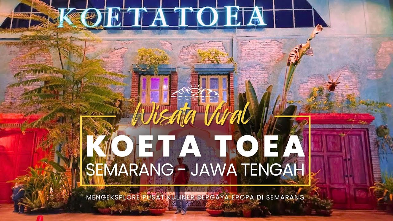 KOETA TOEA SEMARANG | Pusat Oleh-Oleh, Spot Foto, dan Kuliner Bergaya ...