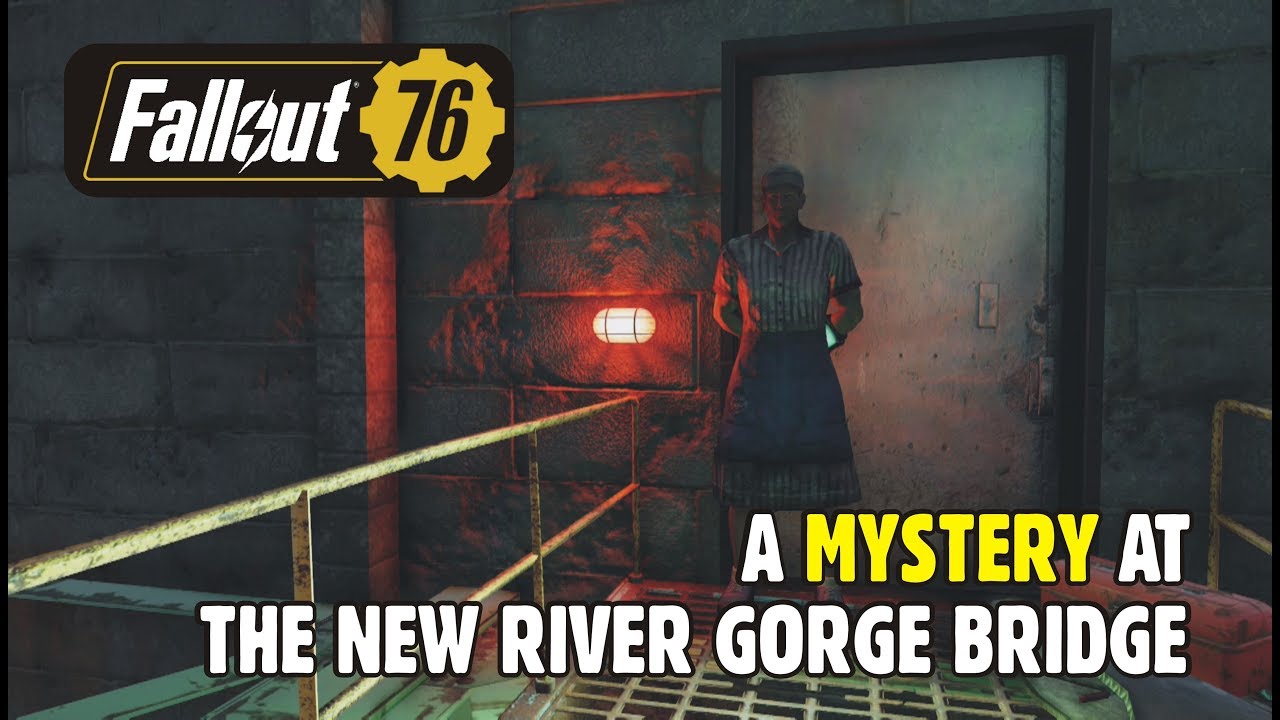 FALLOUT 76: The Mystery at the New River Gorge Bridge - YouTube