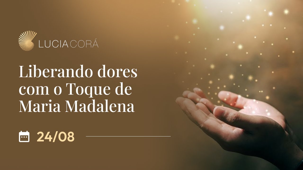 Liberando dores com o Toque de Maria Madalena - YouTube