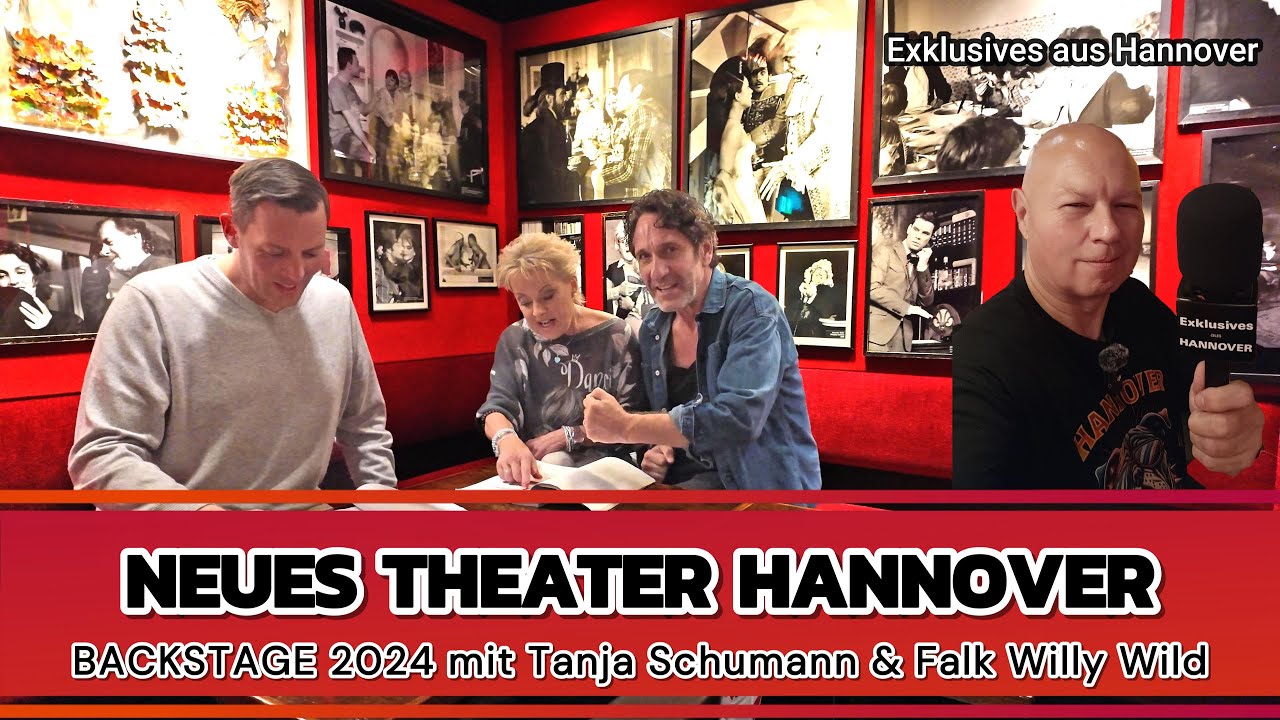 Neues Theater Hannover - Backstage u.a. mit den TV-Stars Tanja Schumann ...