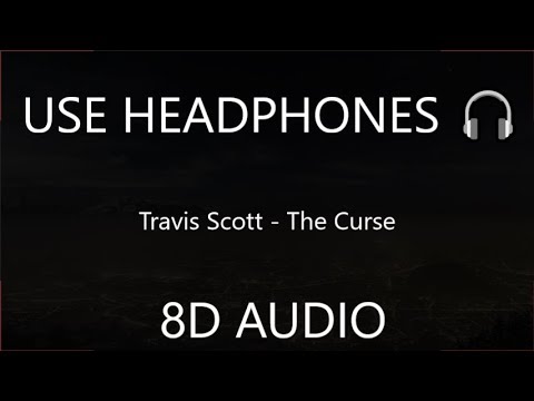 Travis Scott - The Curse (8D Audio) 🎧 - YouTube