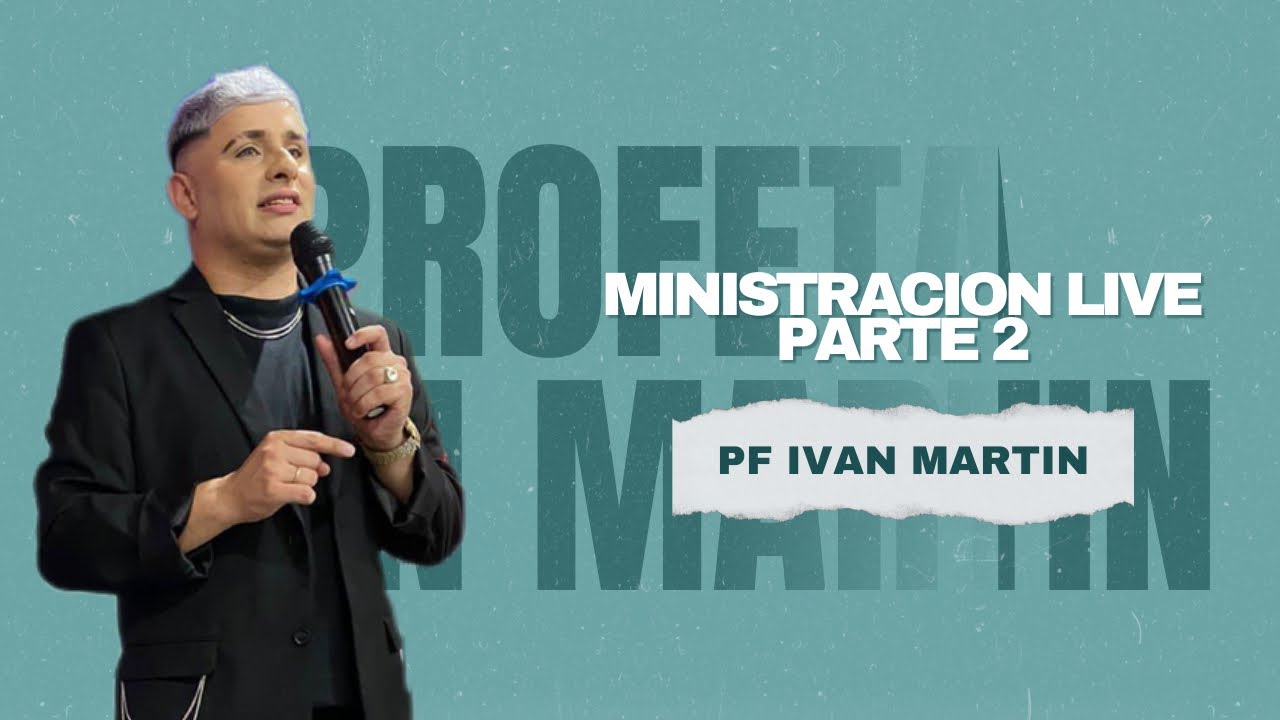Ivan Martin | Ministracion LIVE revelación impactante - YouTube
