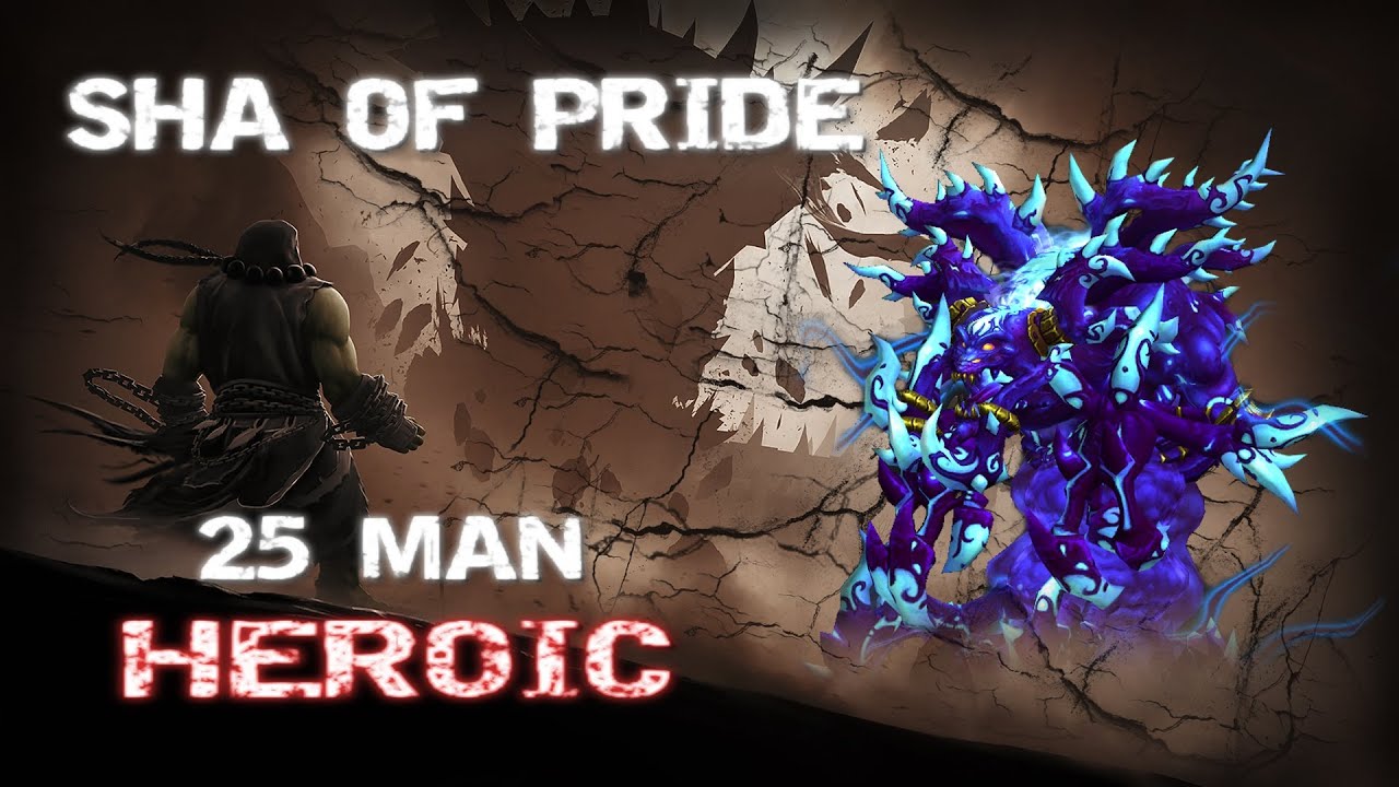 Blood Shadows vs. Sha of Pride 25 Heroic - YouTube