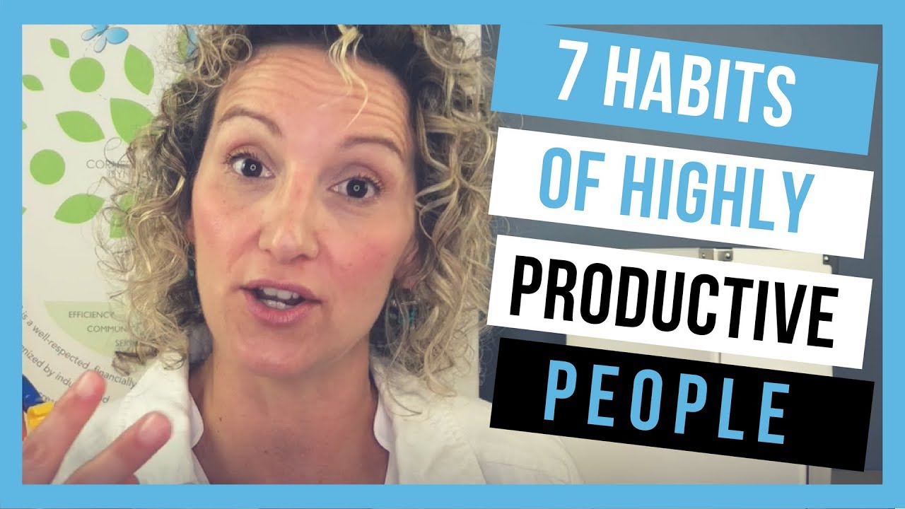How to be Productive at Work - 7 Habits - YouTube