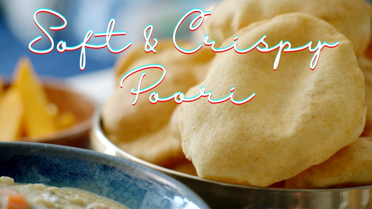 Soft, Puffy & Crispy Poori / Puri Recipe | Deep Fried Bread | Whole ...