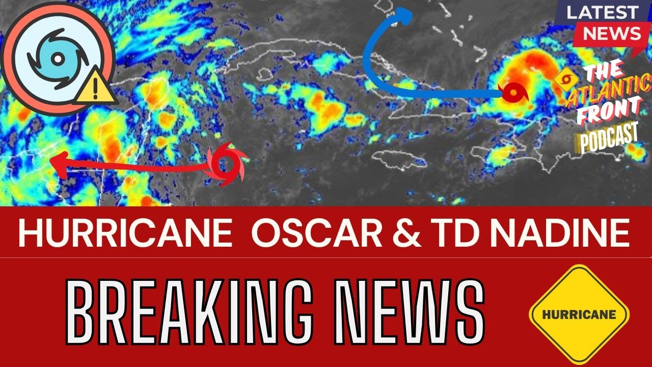 Tracking Hurricane Oscar & Tropical Depression Nadine on The Atlantic ...