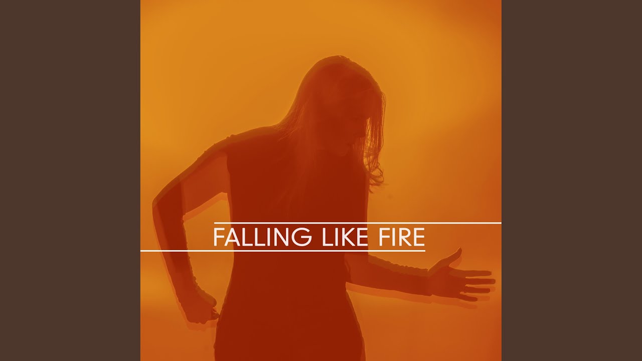 Falling Like Fire - YouTube