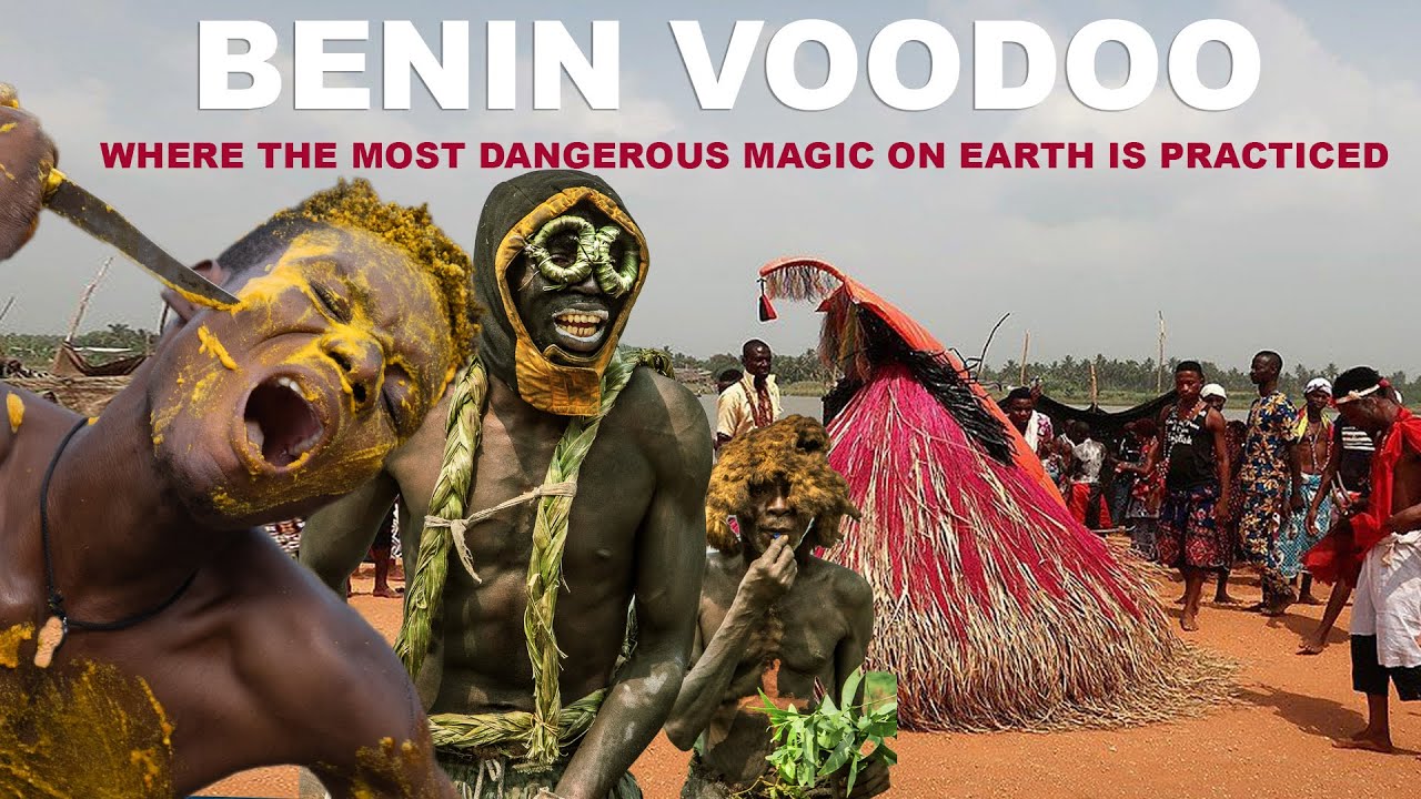 BENIN VOODOO WHERE THE MOST DANGEROUS MAGIC ON EARTH IS PRACTICED - YouTube