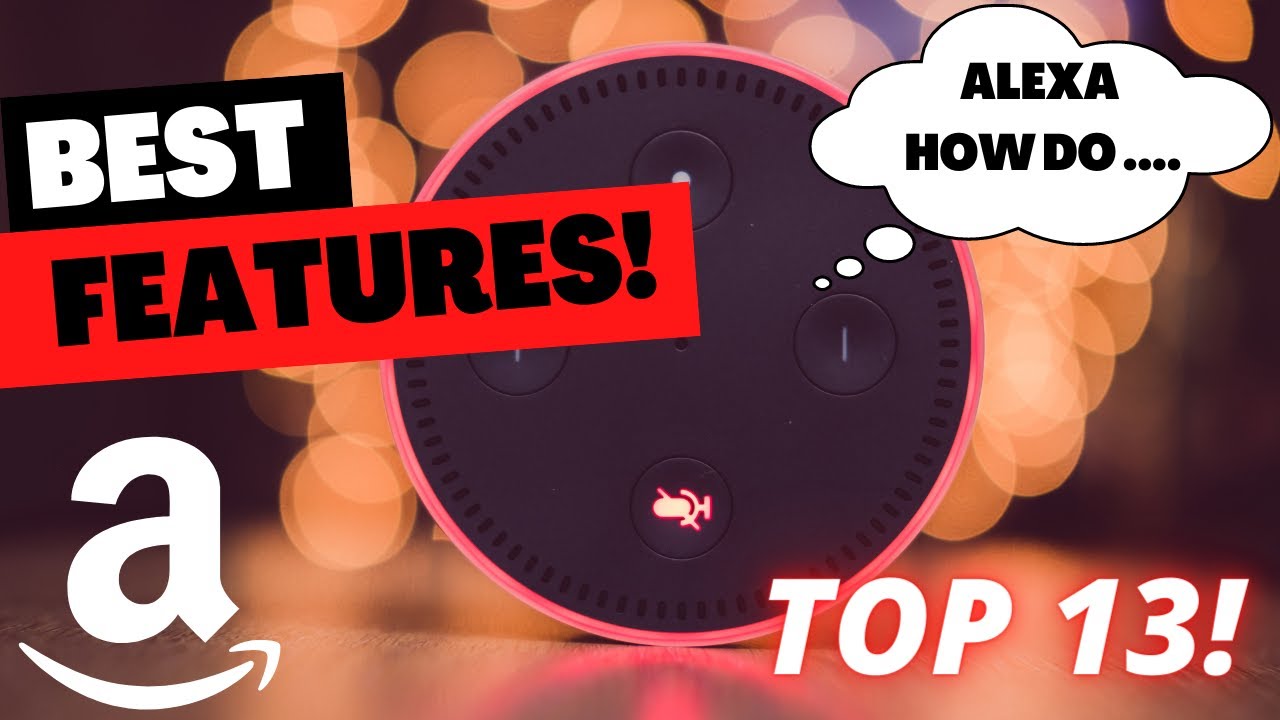 13 Top Most COOL FEATURES Of ALEXA | Amazing Features - YouTube