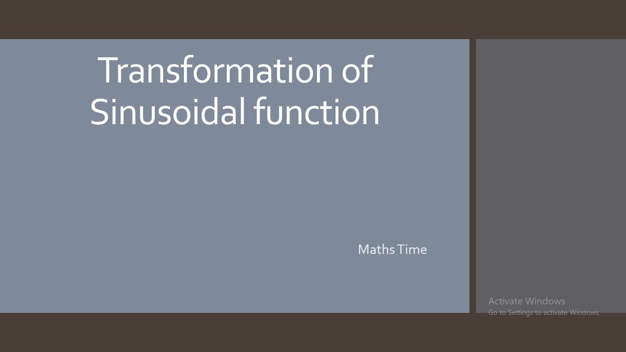 Transformation of Sinusoidal function II Sinusoidal Function II Maths ...