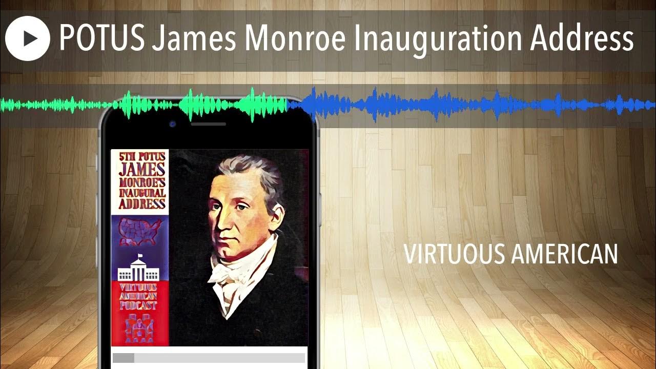 POTUS James Monroe Inauguration Address - YouTube