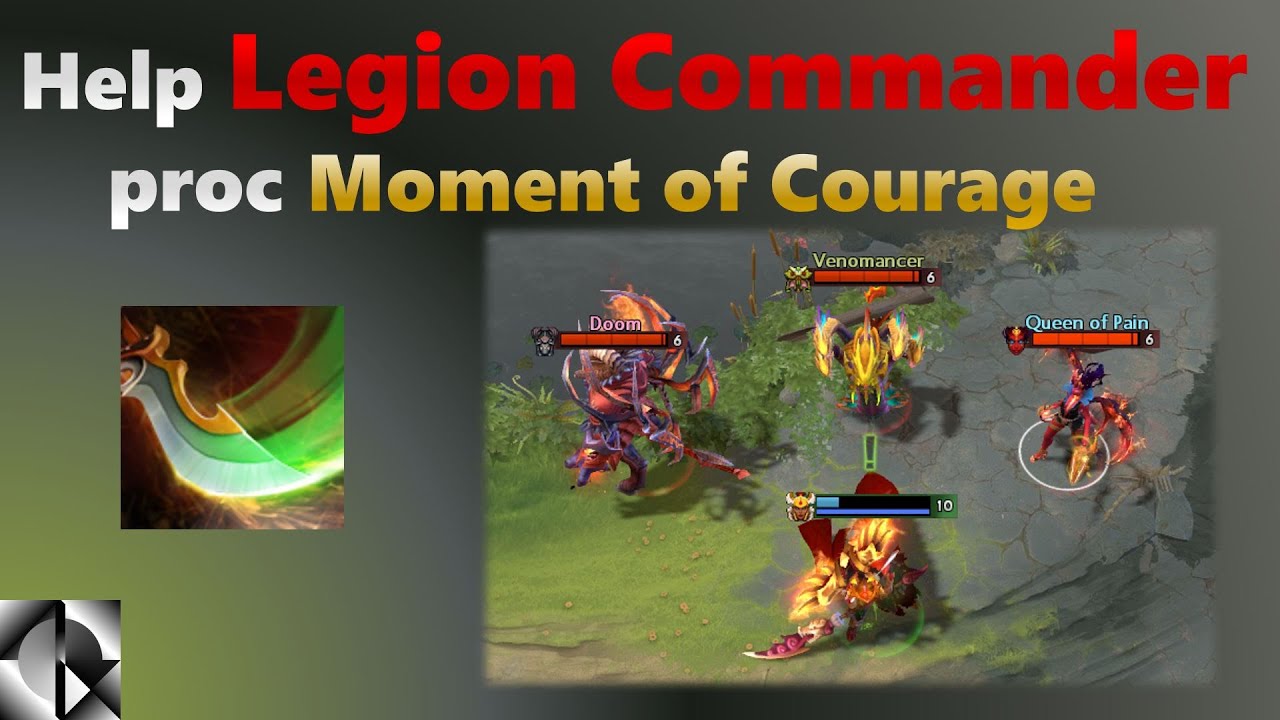 +1MMR: Help Legion Commander proc Moment of Courage | 7.27d - YouTube