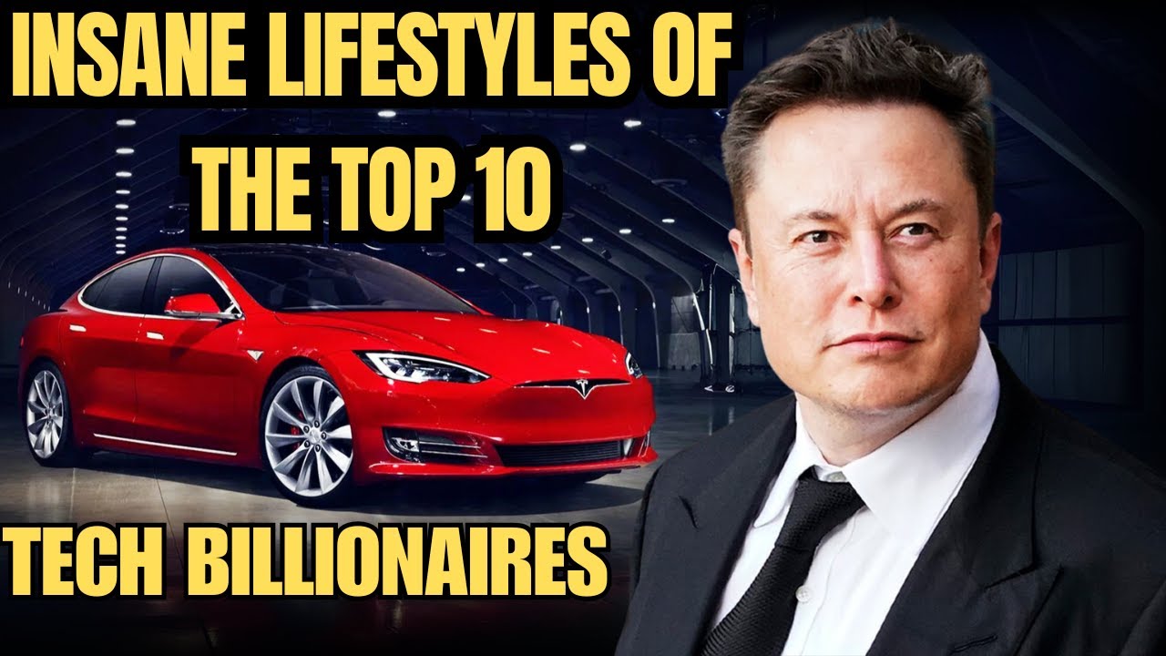 INSANE LIFESTYLES OF THE TOP 10 TECH BILLIONAIRES - YouTube