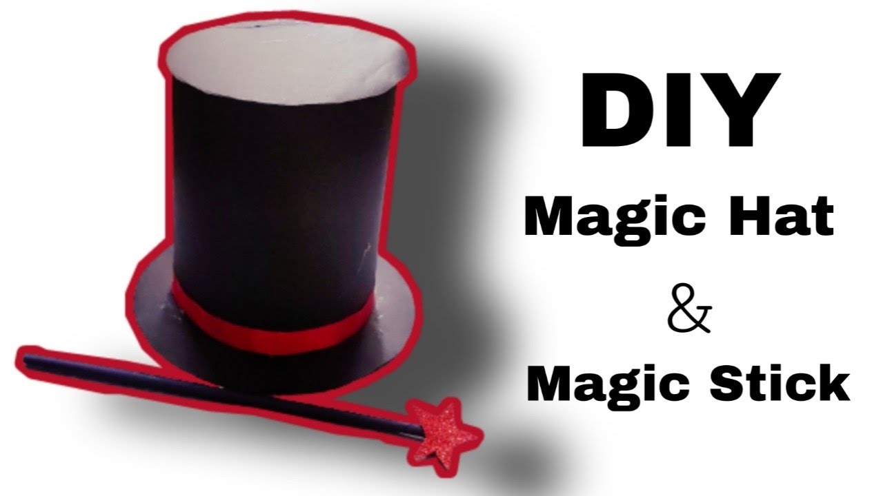 Do It Yourself || DIY || Magic Hat and Magic Stick in Less than Rs.20 ...