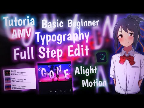 Tutorial AMV Typography Full Step Edit Alight Motion for Basic ...