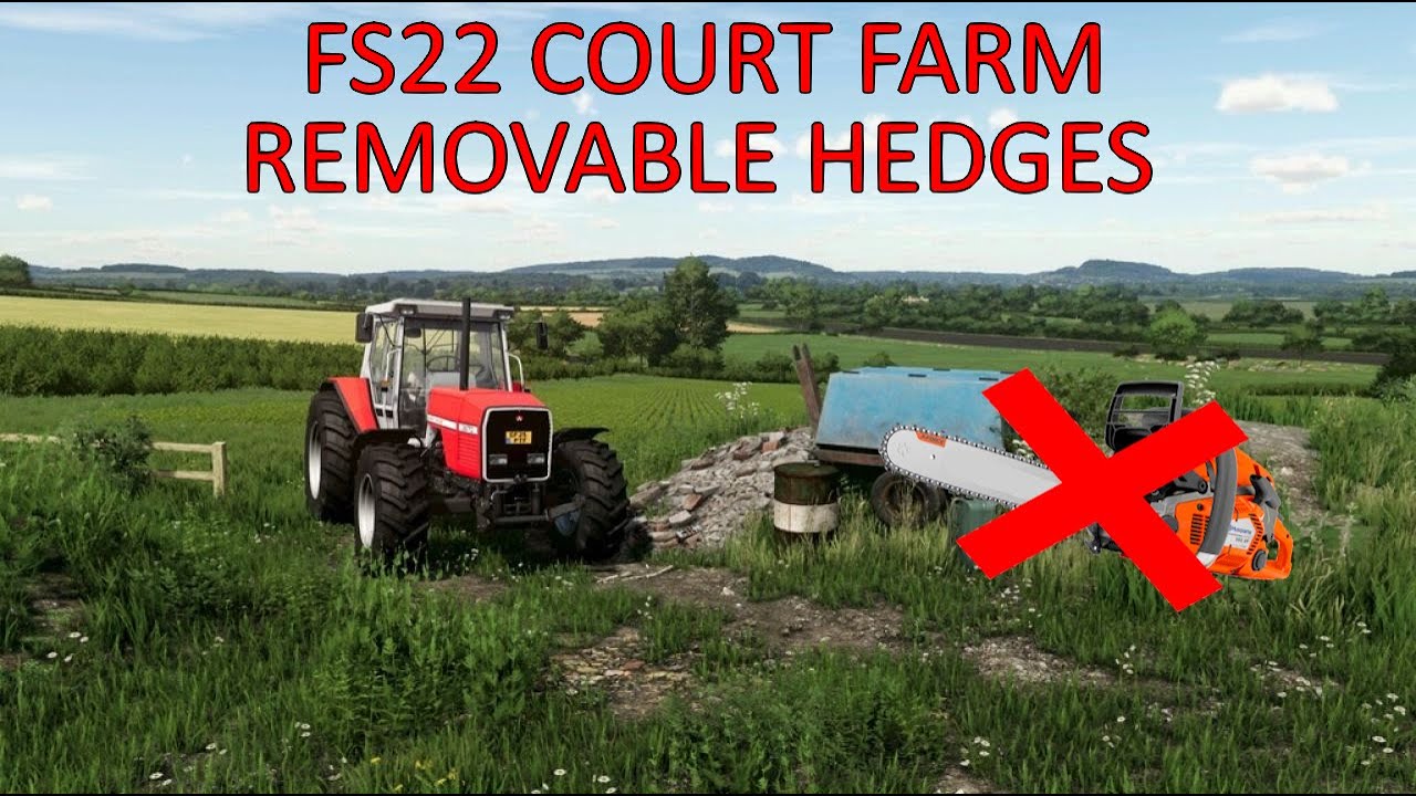 FS22 COURT FARMS REMOVABLE HEDGES │ NO CHAINSAW - YouTube