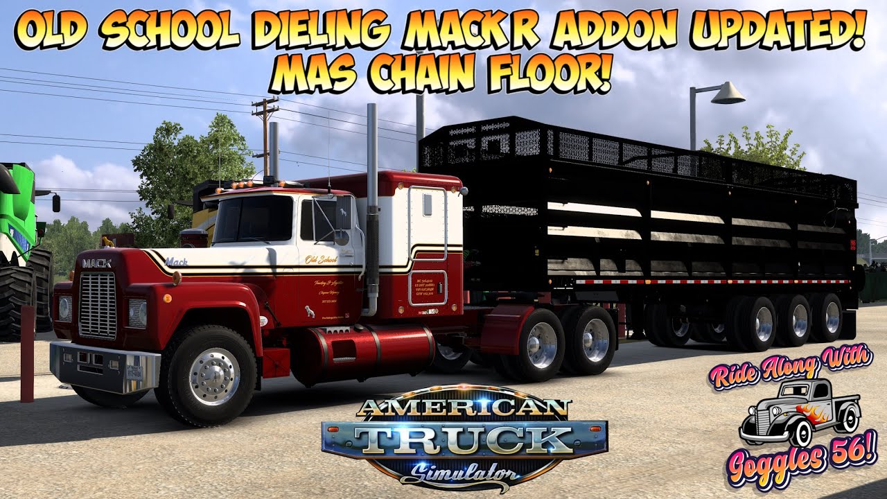 ATS | Dieling Mack R Addon Update! MAS Chain Floor! Jonesboro to ...