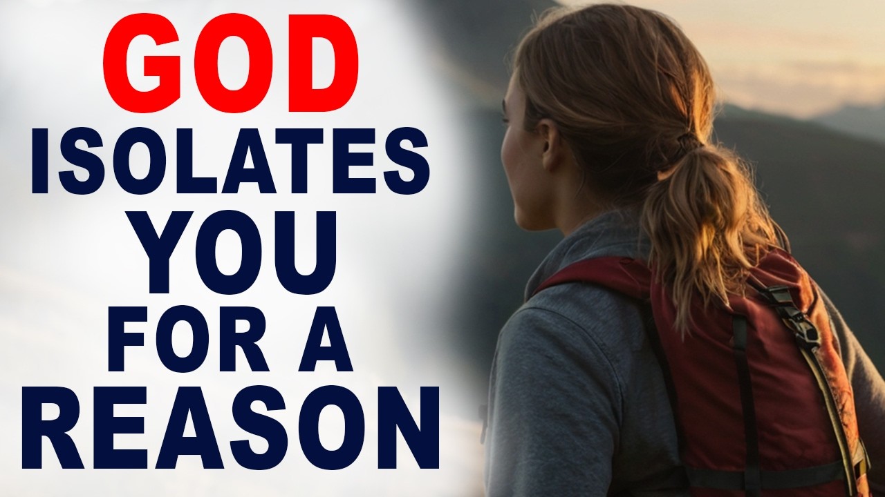 Don't Lose Hope - God Isolates You for a Reason. Trust in His Plan ...