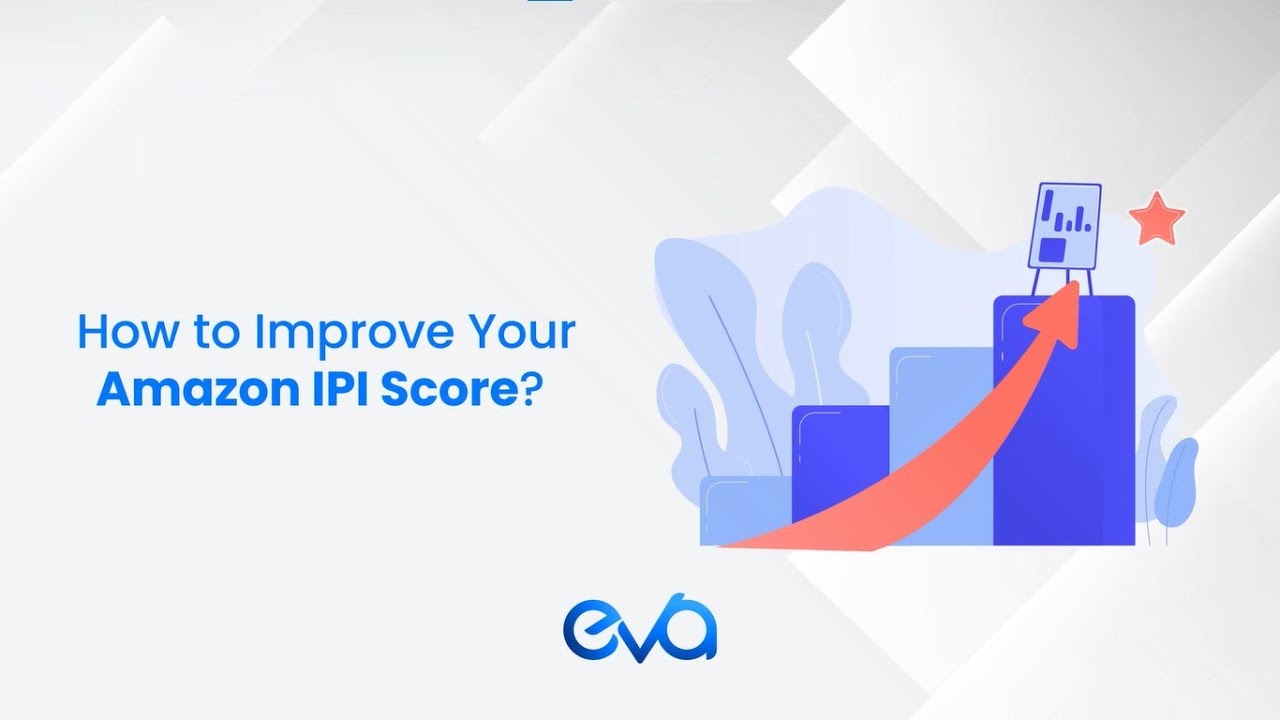 5 Ways To BOOST Your Amazon IPI Score 📈🎯 | Eva - YouTube