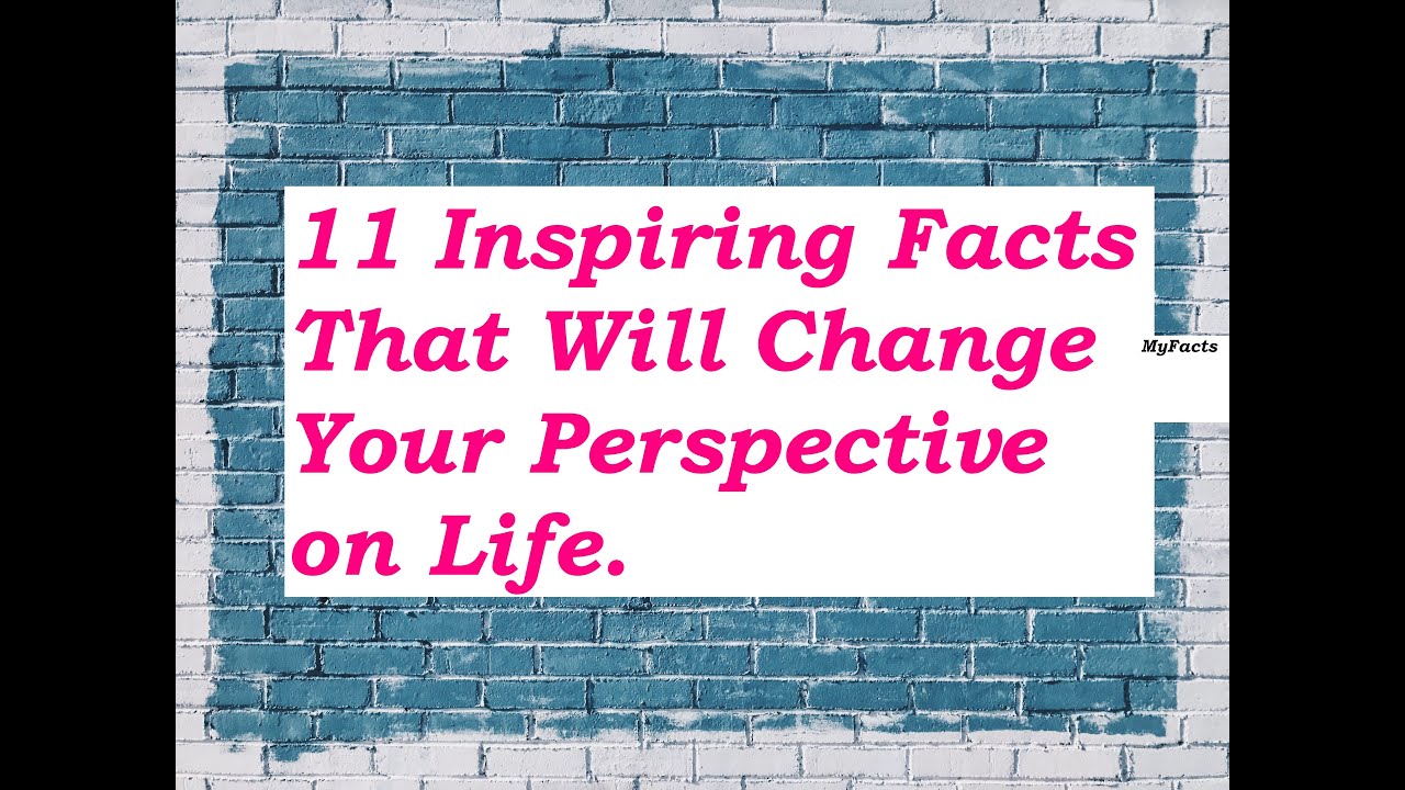 11 Inspiring Facts(Visual) That Will Change Your Perspective on Life # ...