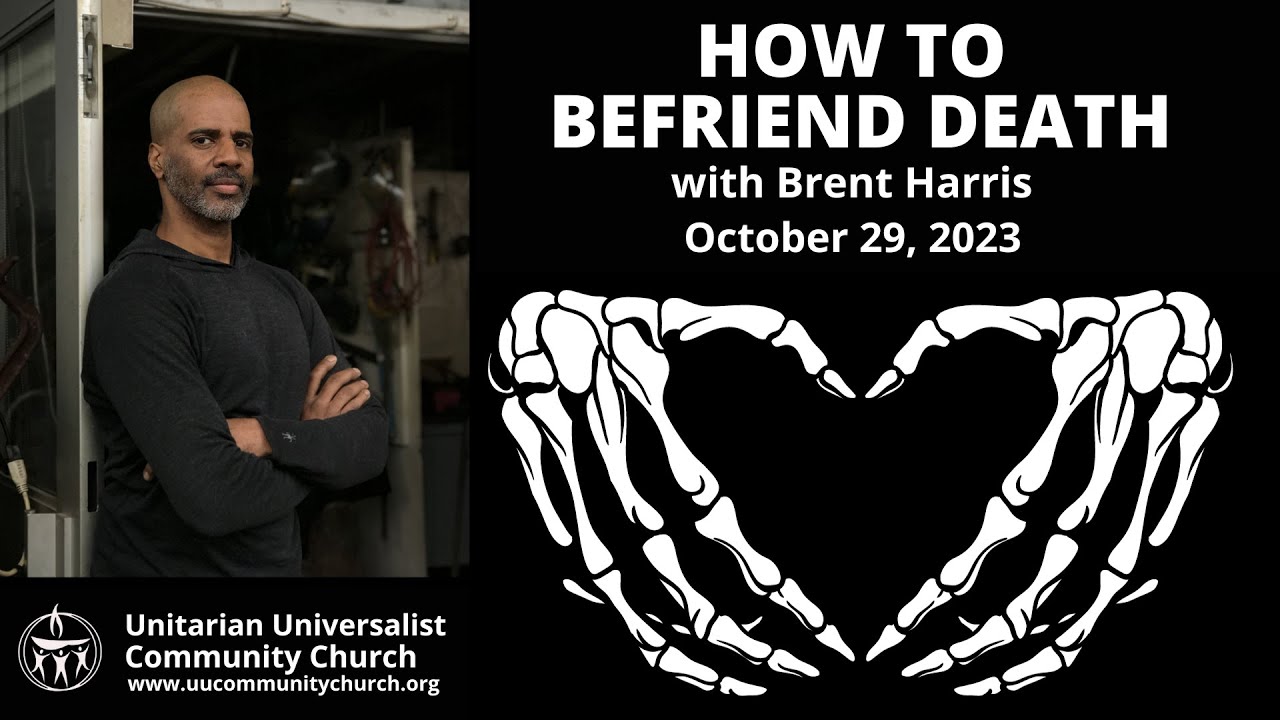 How to Befriend Death with Brent Harris - YouTube