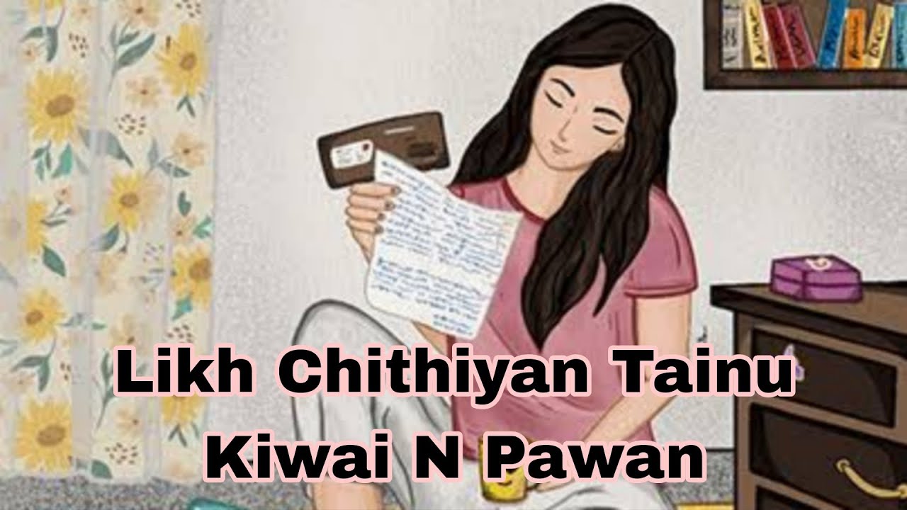 Likh Chithiyan Tainu Kiwai N Pawan |Cover by Dilbagh Singh Pathania ...