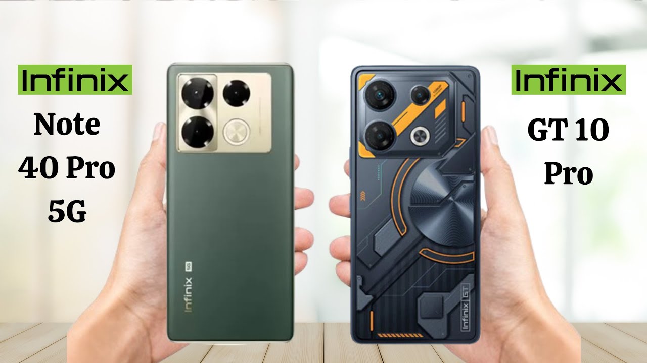 Infinix Note 40 Pro 5G Vs Infinix GT 10 Pro - Full Comparison 2024 ...