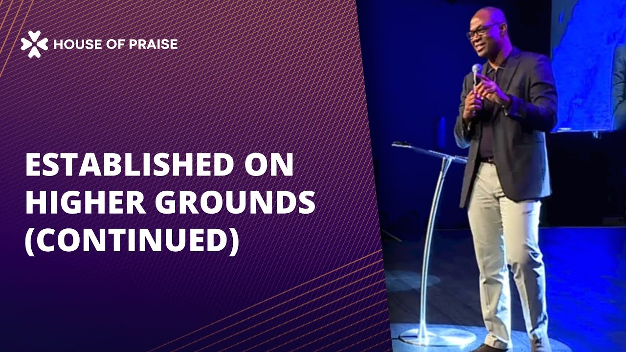 Established on Higher Grounds Part 3 | Pastor Osagie Osunde - YouTube