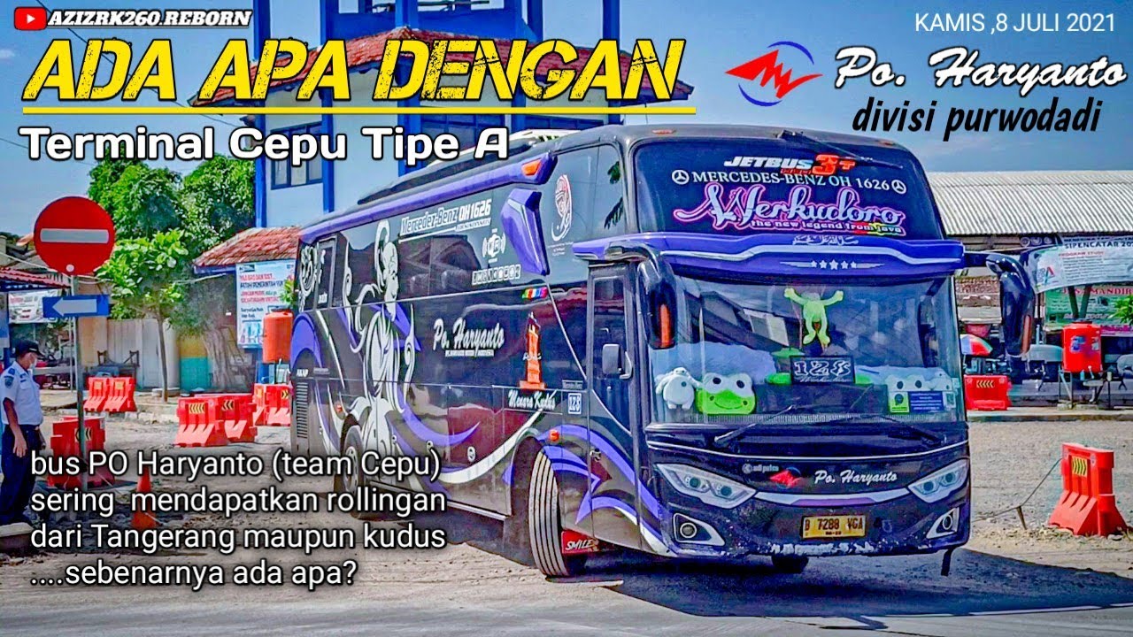 TERMINAL CEPU TIPE A|| ada PO Haryanto 128"werkudoro"....(rolingan ...