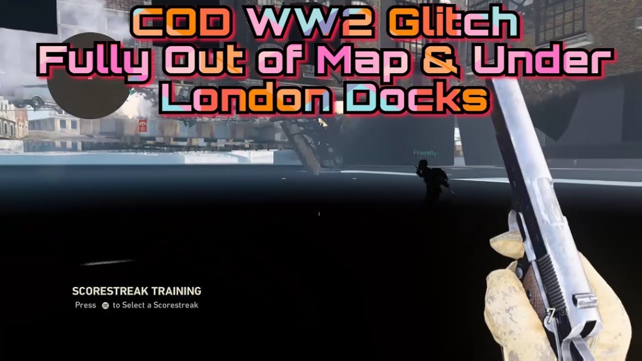 COD WW2 Glitch: Fully Out of Map & Under Map & On Top London Docks ...
