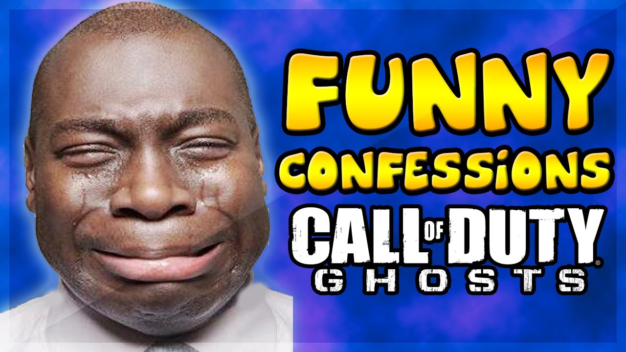 Funny Confessions on Cod Ghosts - YouTube