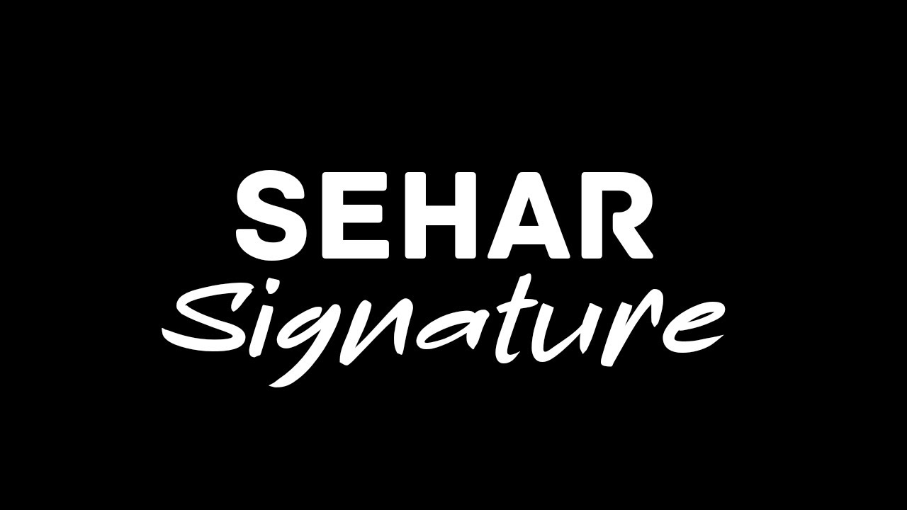 Sehar Name Signature Style - YouTube