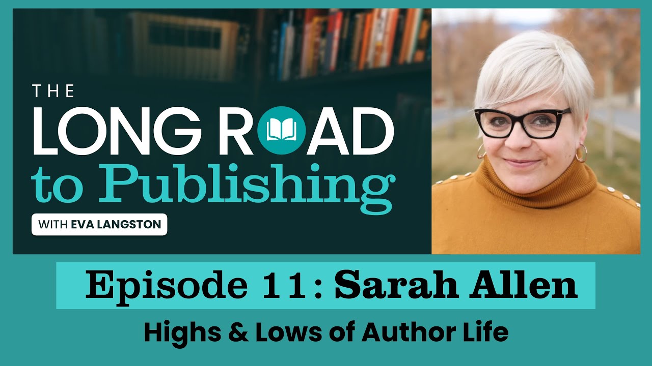 The Long Road to Publishing Episode 11: Highs & Lows of Author Life ...