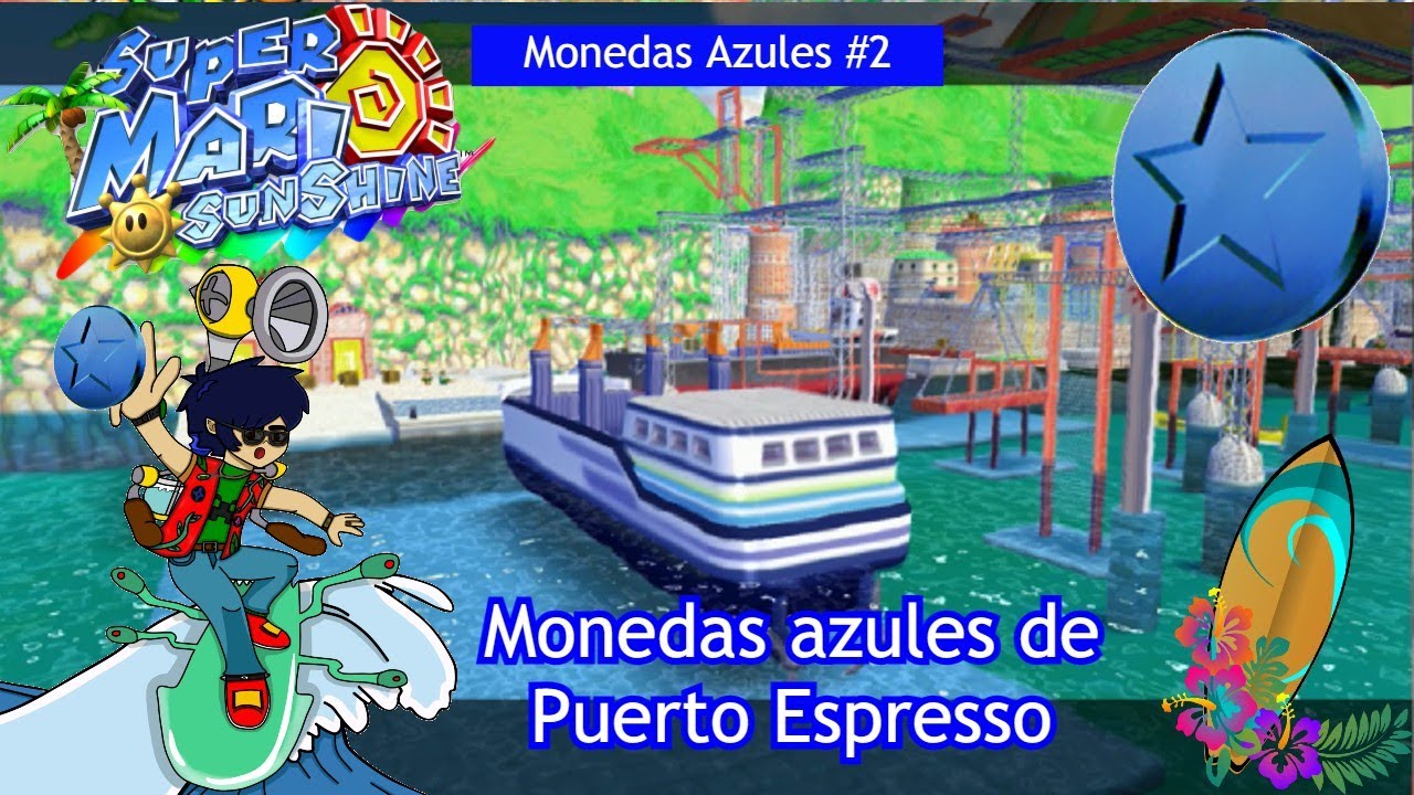 Super Mario Sunshine Todas las Monedas Azules de Puerto Espresso ...