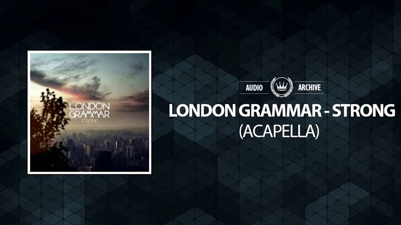 London Grammar - Strong (DIY Acapella) - YouTube