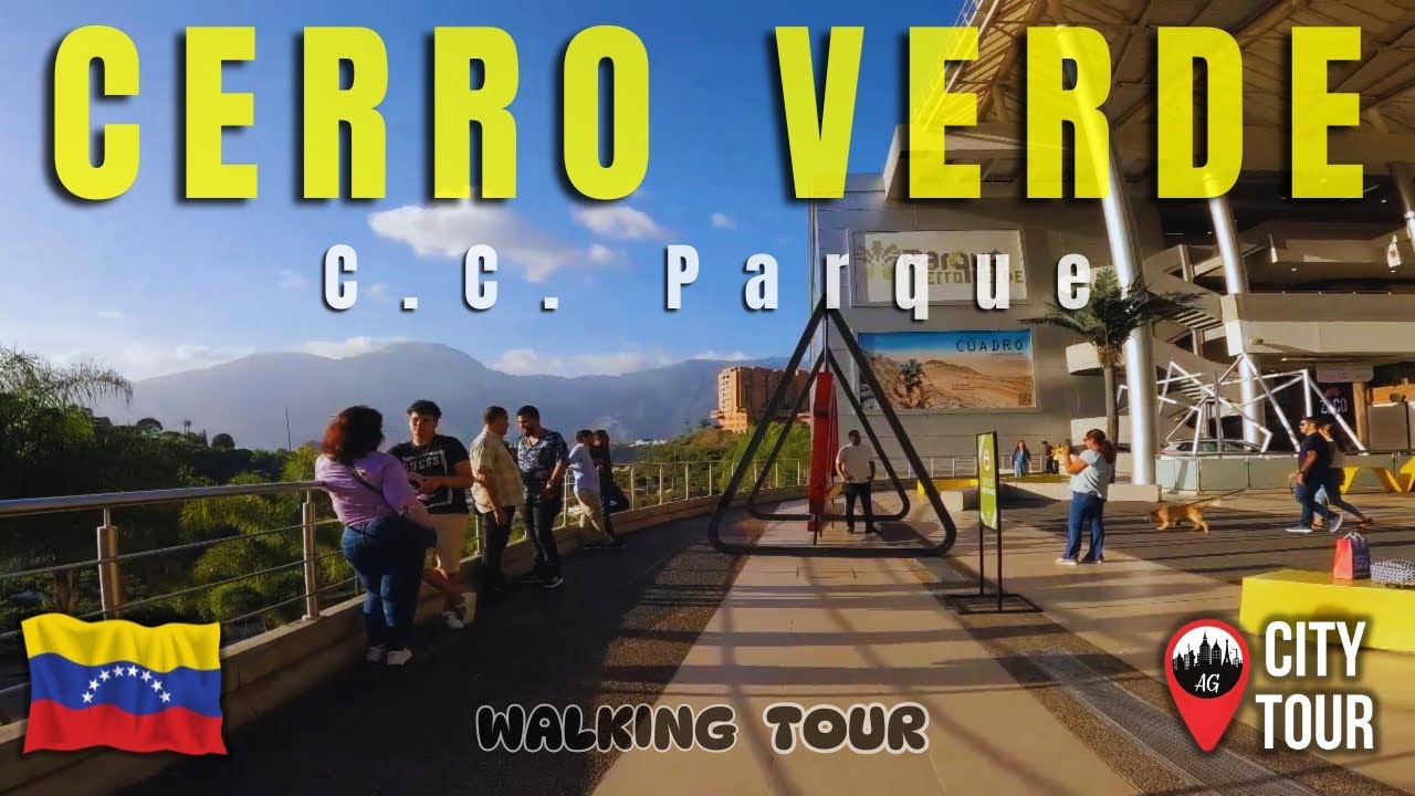🇻🇪 Walking Tour Centro Comercial PARQUE CERRO VERDE en Caracas ...