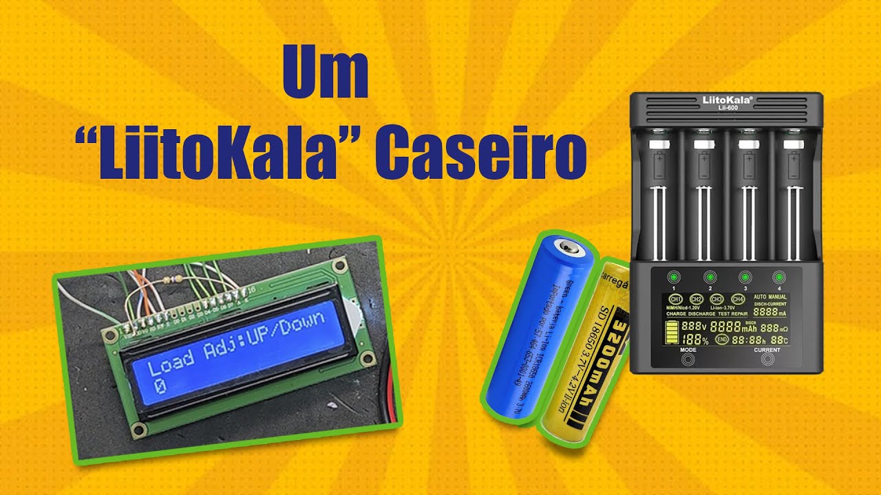 Fiz um DESCARREGADOR e TESTADOR de capacidade para BATERIAS de LITIO ...